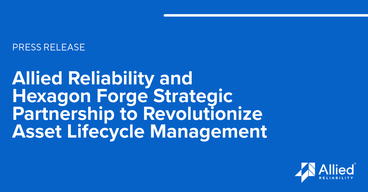 Allied Reliability and Hexagon Forge Strategic Partnership… | Allied ...
