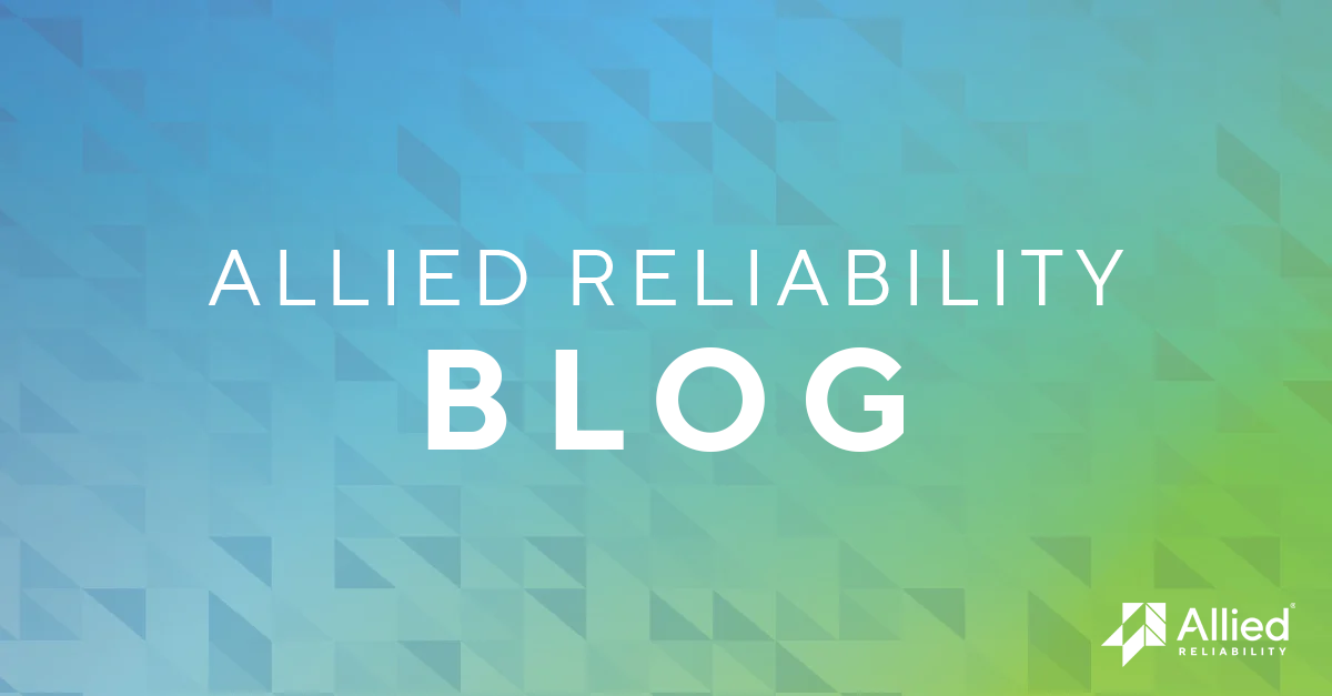Allied Reliability Blog | Allied Reliability